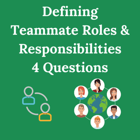 Defining Teammate Roles and Responsibilities Exercise Using These Four ...