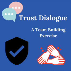 Trust Dialogue Team-Building Exercise